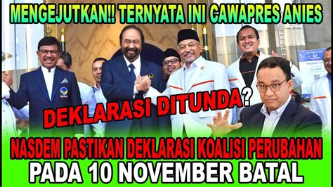 NASDEM PASTIKAN DEKLARASI KOALISI PERUBAHAN 10 NOVEMBER BATAL YouTube