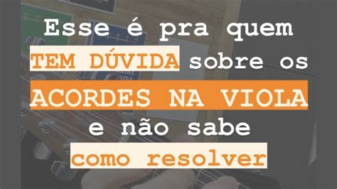 Como Fazer Os Acordes Na Viola Caipira Perguntas E Respostas Jean
