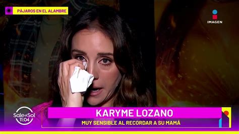 Karyme Lozano SE QUIEBRA al recordar a su mamá quien siempre la apoyó