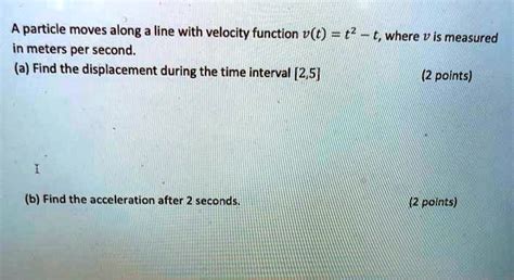 a particle moves along a line with velocity function … solvedlib