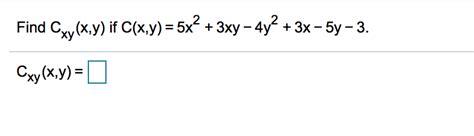 solved find cxy x y if c x y 5x² 3xy 4y 3x 5y