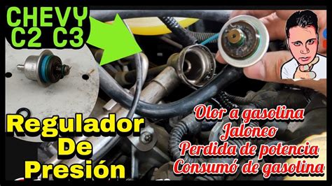 Regulador De Presión Gasolina Chevy C2 C3 OLOR A GASOLINA JALONEO