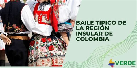 Baile típico de la región Insular de Colombia Colombia Verde
