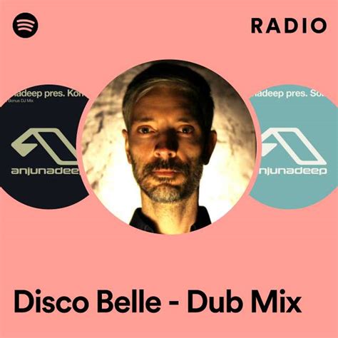 Disco Belle Dub Mix Radio Playlist By Spotify Spotify