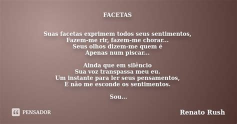 FACETAS Suas Facetas Exprimem Todos Seus Renato Rush Pensador