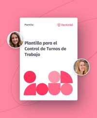 Conoce Gesti N De Turnos Rotativos Plantilla Factorial