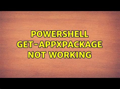 Powershell Get AppxPackage Not Working 3 Solutions YouTube