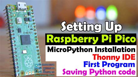 Raspberry Pi Pico MicroPython Installation Thonny IDE Save Python