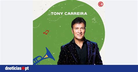 Tony Carreira dá concerto na Praça do Povo a 4 de Junho DNOTICIAS PT