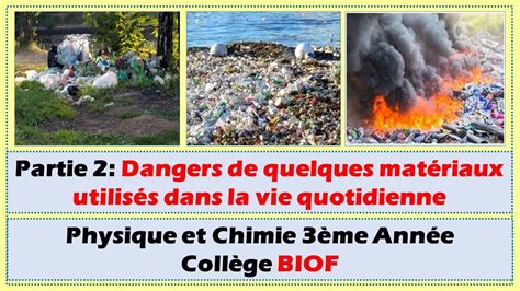 Partie 2 Dangers de quelques matériaux utilisés dans la vie