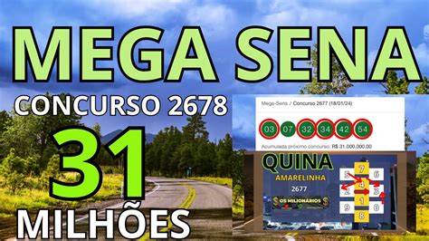 Mega sena concurso 2678 R 31 000 000 00 milhões Estudos e Observações