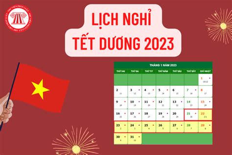Lịch nghỉ Tết Dương lịch 2023 chính thức của cán bộ CC VC và NLĐ Tết