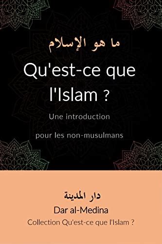 Qu Est Ce Que L Islam Une Introduction Pour Les Non Musulmans