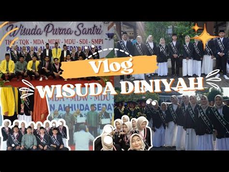 First Time Vlog Wisuda Purna Para Santri Adila Official Youtube