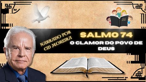 Salmo 74 O Clamor do Povo de Deus Narrado por Cid Moreira Bíblia