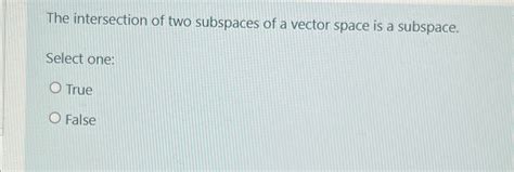 solved the intersection of two subspaces of a vector space