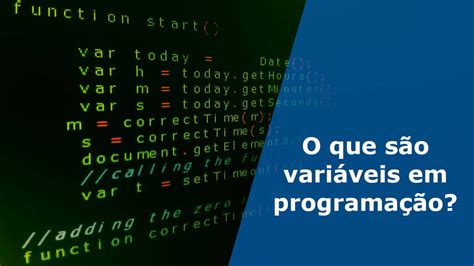 O que são Variáveis em Programação Passo a Passo e Exemplos Vai