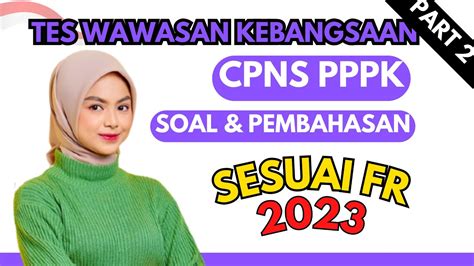 PART 2 SOAL DAN PEMBAHASAN TES WAWASAN KEBANGSAAN TWK CPNS 2023