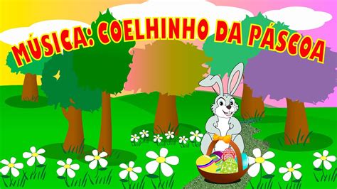Coelhinho da Páscoa que trazes pra mim Música de Páscoa YouTube
