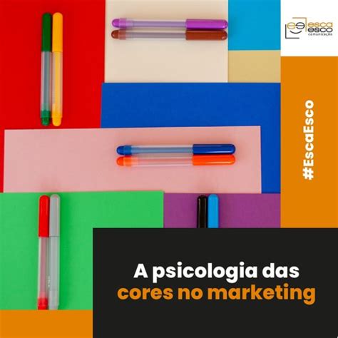 A Psicologia Das Cores No Marketing EscaEsco