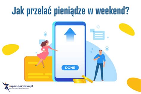 Jak przelać pieniądze w weekend Przegląd możliwości