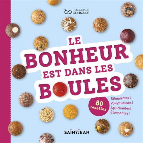 Le bonheur est dans les boules Saint Jean Éditeur