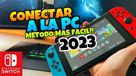 Como CONECTAR La NINTENDO SWITCH A La PC 2023 FACIL Y RAPIDO
