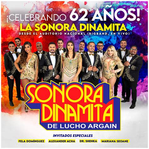 Celebrando 62 Años La Sonora Dinamita Desde el Auditorio Nacional Big