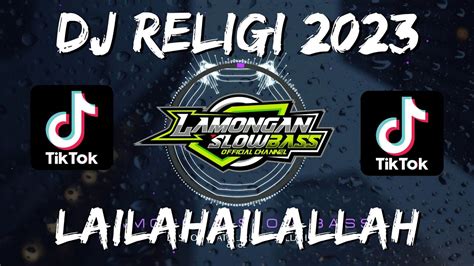 DJ SHOLAWAT LAILAHAILALLAH STYLE BANYUWANGIAN SLOW FULL BASS YouTube