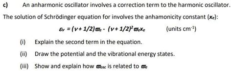Solved C An Anharmonic Oscillator Involves A Correction Chegg