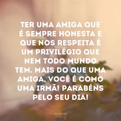 Frases De Parab Ns Para Amiga Irma Frases Selecionadas Por Maria Eduarda