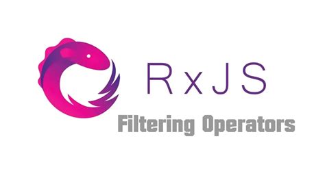 mastering rxjs a deep dive into filtering operators