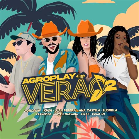 Agroplay Ver O Ep Album By Agroplay Ana Castela Luan Pereira