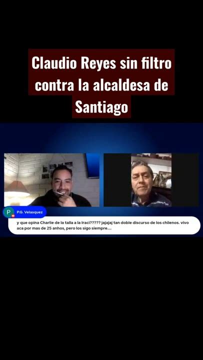 Claudio Reyes Sin Filtro Contra Alcaldesa Iraci Hassler Claudioreyes