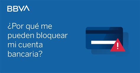 Pasos para desbloquear una cuenta bancaria BBVA México
