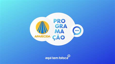 Confira A Programa O Da Tv Aparecida Neste S Bado
