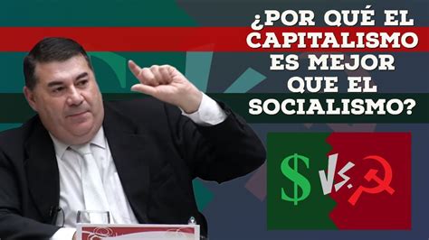 Profesor Anxo Bastos Por qué el capitalismo es moralmente mejor que