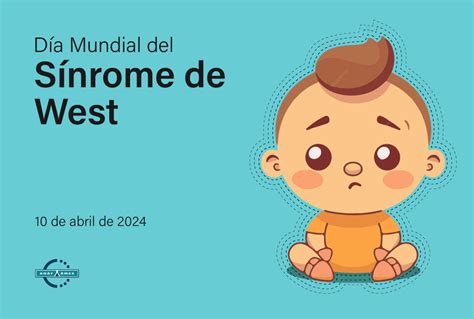 D A Mundial Del S Ndrome De West Anafarmex