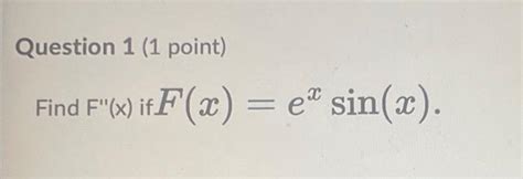 solved f x exsin x