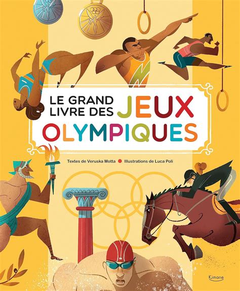 Amazon Fr LE GRAND LIVRE DES JEUX OLYMPIQUES Motta Veruska Poli