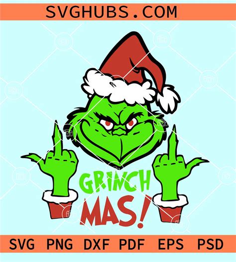 Grinchmas Middle Finger SVG Grinch SVG Funny Grinch SVG Grinch SVG