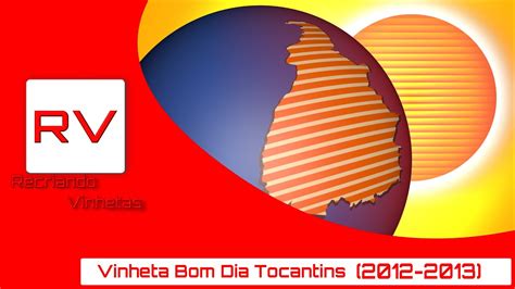 RECRIAÇÃO Vinheta Bom Dia Tocantins 2012 2013 YouTube