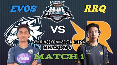 Grand Final Mpl Season Evos Vs Rrq Match Youtube