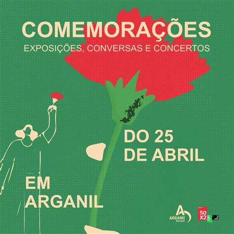 Comemora Es Do De Abril Em Arganil Comiss O Comemorativa Anos