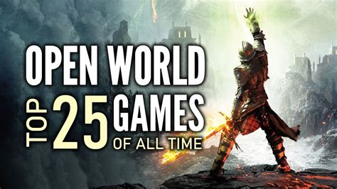Top 25 Best Open World RPG Games Of All Time That You Should Play