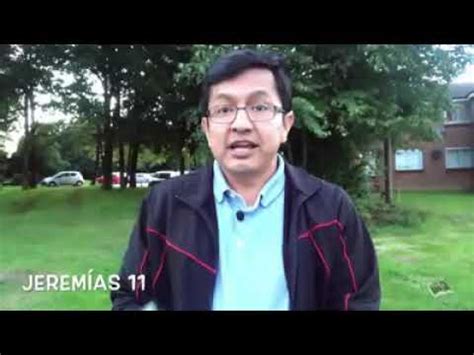 JEREMÍAS 11 Resumen Pr Adolfo Suárez Reavivados por su Palabra YouTube