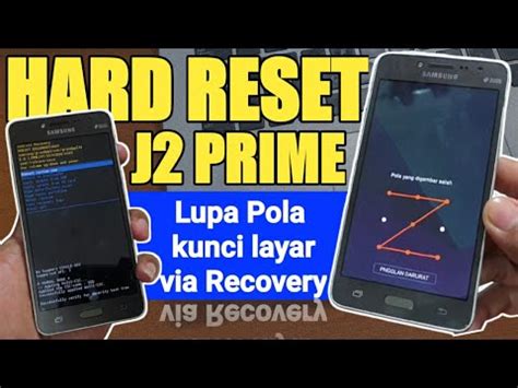 Cara Mengatasi Lupa Pola J2 Prime Dan Tiga Langkah Masuk Recovery J2