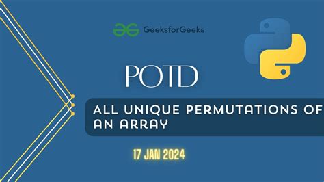 All Unique Permutations Of An Array Python Jan Potd Gfg