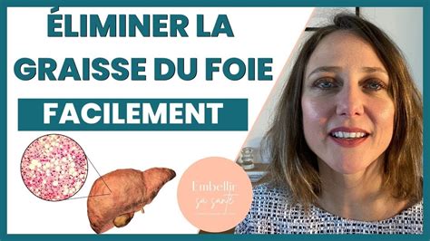 Comment Eliminer La Graisse Du Foie Youtube