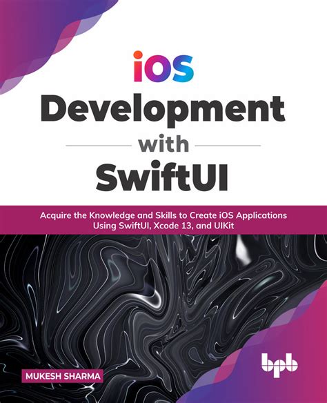buy ios development with swiftui book 📚 online for bpb online